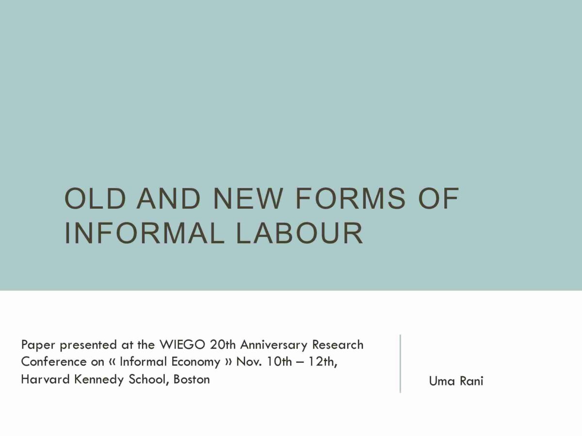 Old and New Forms of Informal Labour - WIEGO