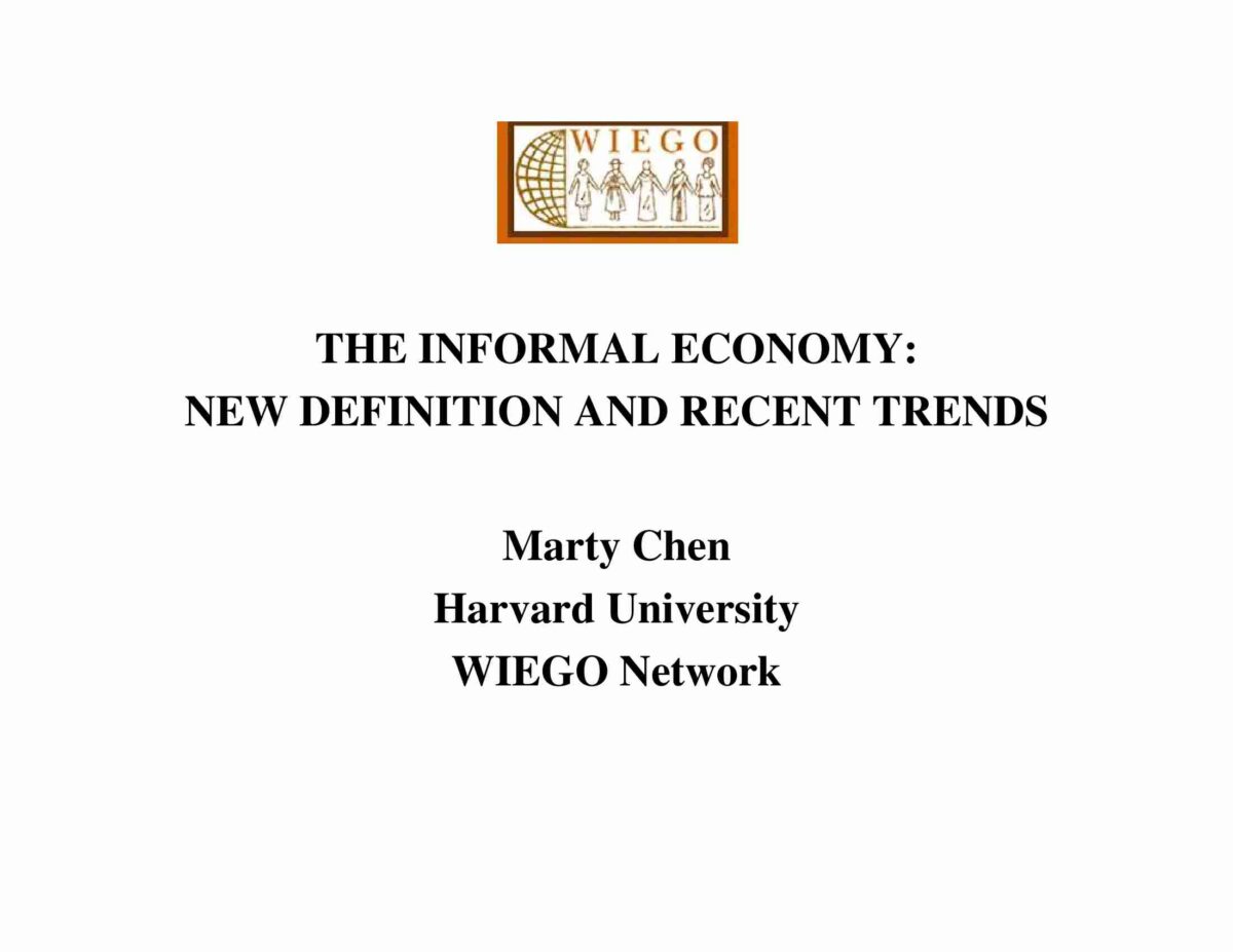 Session 1 - The Informal Economy: New Definition and Recent Trends - WIEGO